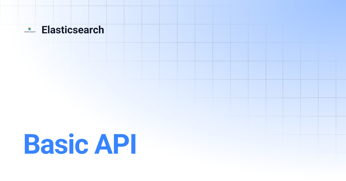 Basic API | Elasticsearch